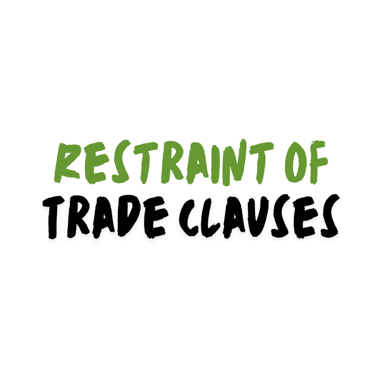 Your Guide to Restraint of Trade Clauses - Sacked Kiwi